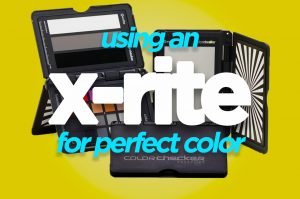 X Rite Color Chart - Get Perfect Color in Camera, Everytime! - DigiProTips