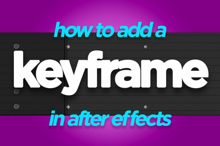 How to Add a Keyframe in After Effects - DigiProTips
